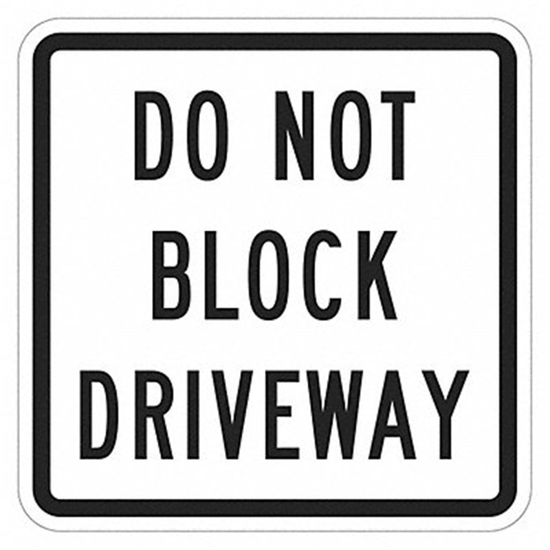 Do Not Block Driveway Sign 12 x 12 448T13